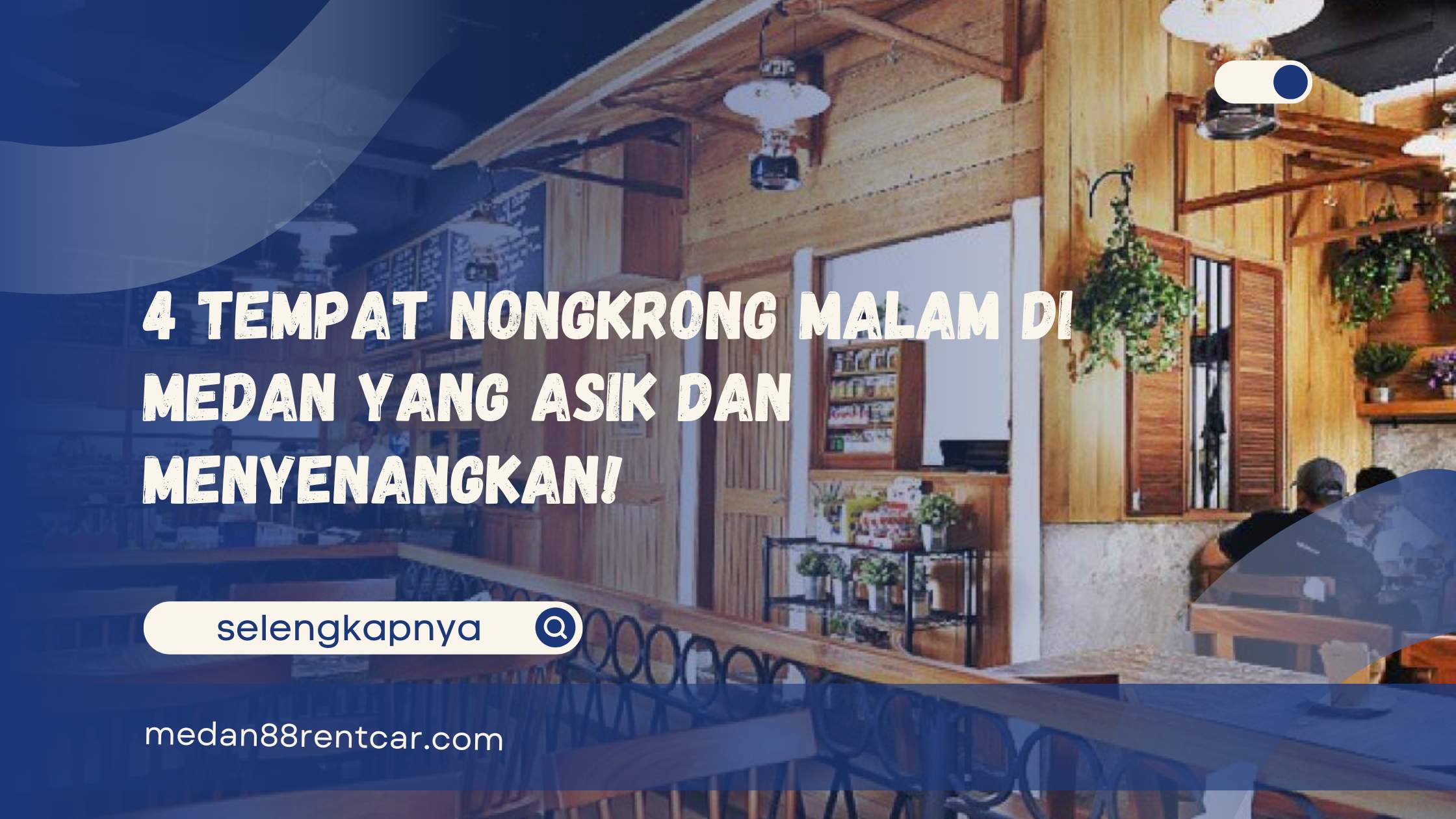 4 Tempat Nongkrong Malam di Medan yang Asik dan Menyenangkan! - Medan ...